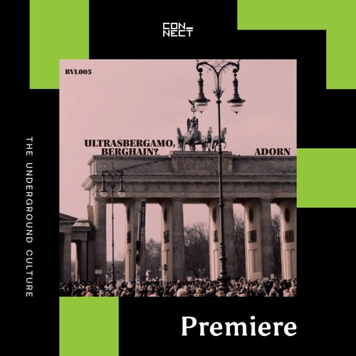 Stream PREMIERE: Adorn - Ultrasbergamo, Berghain? [Rave Lemon] by ...