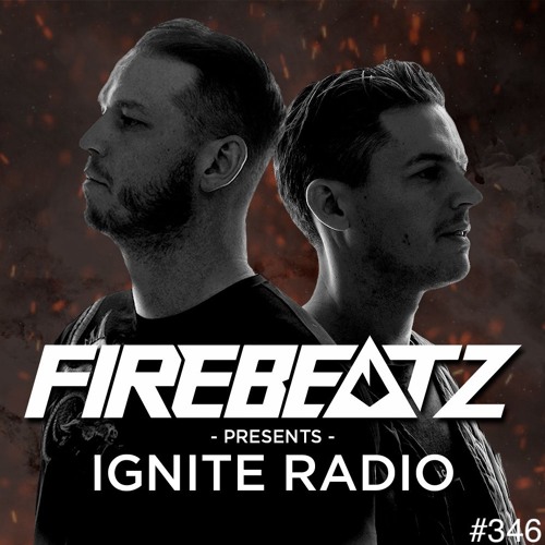 Firebeatz - Ignite Radio 346 2024-07-28
