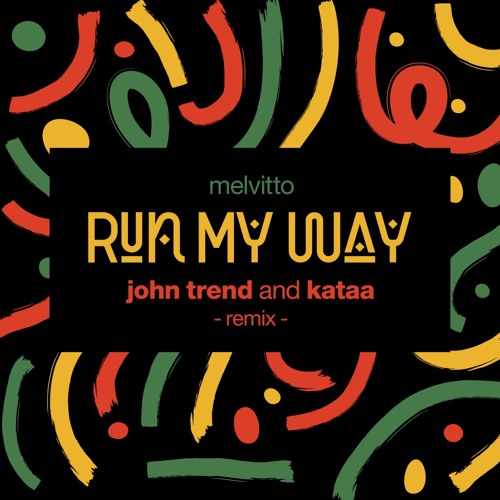 Stream John Trend & kataa x Melvitto - Run my way by kataa | Listen ...
