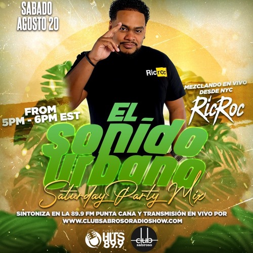 Stream Ric Roc - El Sonido Urbano - Saturday Party Mix 8.20 (CLEAN) by ...