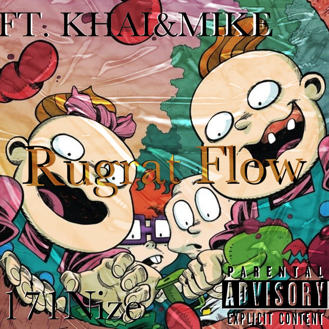 Stream Rugrat Flow FT.KHAI X MIKE by 171Nižẽ | Listen online for free ...