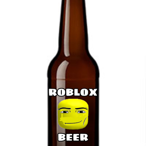 Stream ROBLOX BEER by goofy grampa | Listen online for free on SoundCloud