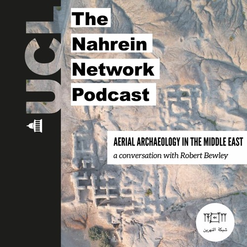 Listen to AERIAL ARCHAEOLOGY IN THE MIDDLE EAST - A Conversation with ...
