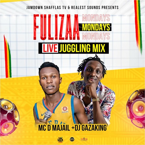 Stream DJ Gazaking Ft MC D Majail - Fulizaa Mondays Live Juggling ...
