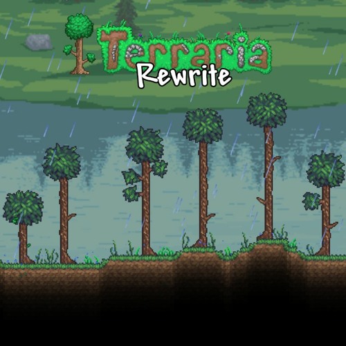 Stream Rain by Terraria Rewrite | Listen online for free on SoundCloud