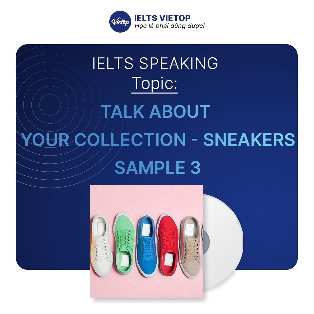 Stream Talk about your collection – Sneakers - Sample 3 by IELTS VIETOP ...