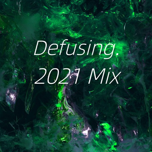 Stream Defusing. 2021 Year Mix by Defusing. Sessions | Listen online ...