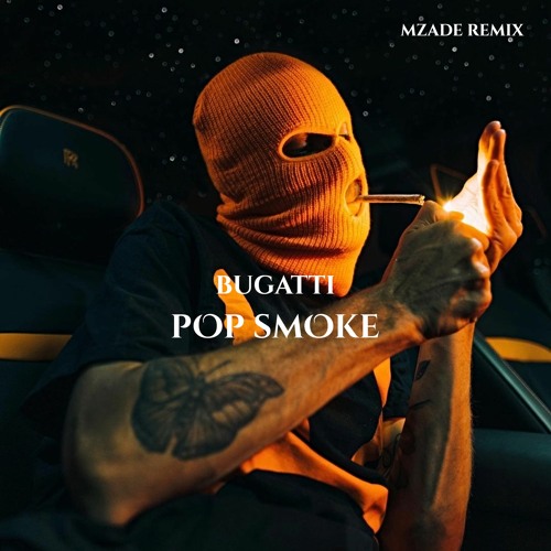 Stream Pop Smoke - Bugatti (Mzade's Melancholic Gangsta Remix) by Take ...