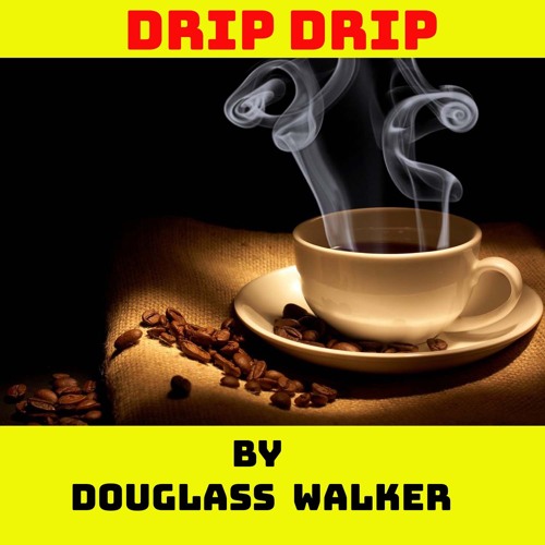 Stream DRIP DRIP IN THE COFFEE POT by Doug Walker | Listen online for ...