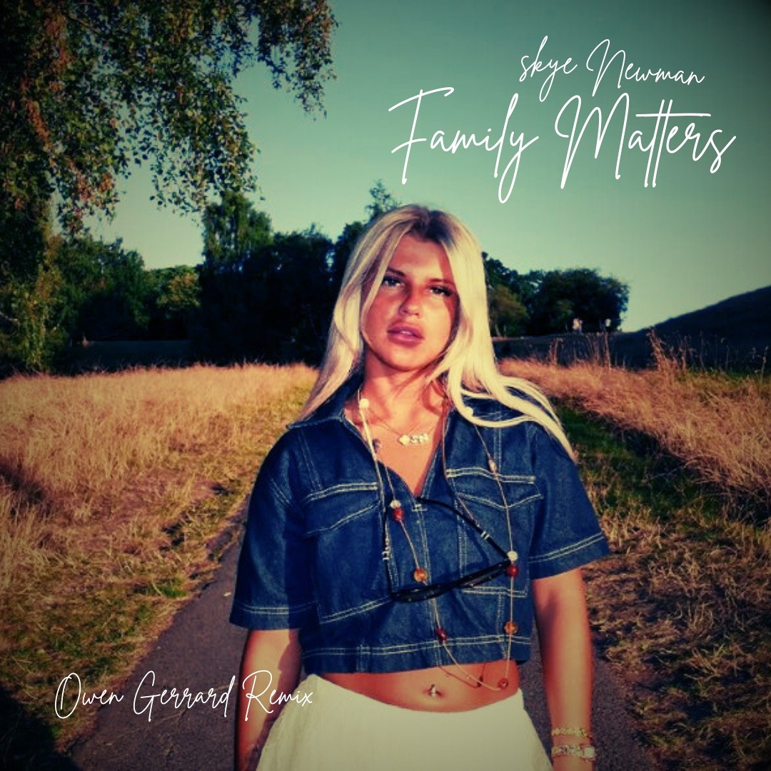 Stream Family Matters - Skye Newman (Owen Gerrard Extended Remix) by ...