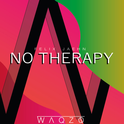 Stream Felix Jaehn - No Therapy [Waqzo REMIX] by Waqzo | Listen online ...