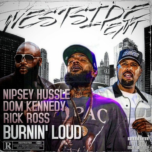 Listen to music albums featuring Nipsey Hussle Ft Dom Kennedy & Rick ... Listen to music albums featuring Nipsey Hussle Ft Dom Kennedy & Rick ...
