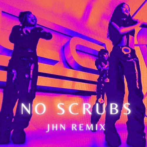 Stream Tlc No Scrubs Jhn Remix By Jhn Listen Online For Free On