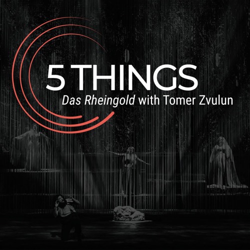 Stream episode 5 Things to Know: Das Rheingold by The Atlanta Opera ...