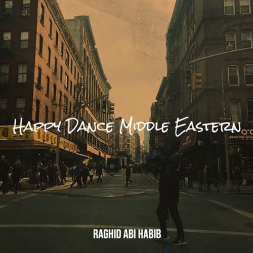 Stream Happy - Dance - Middle - Eastern by raghid abi habib | Listen ...