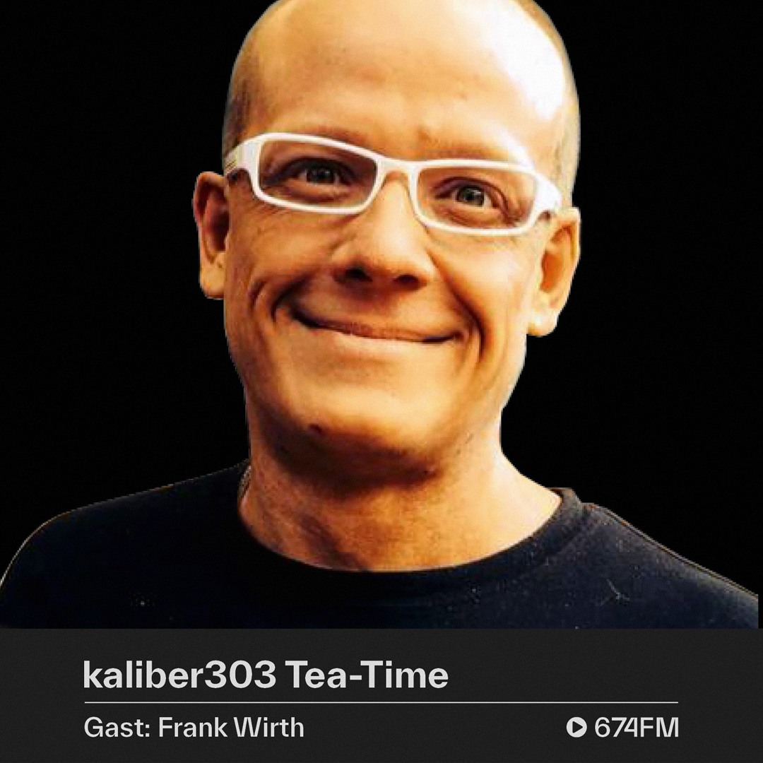 Stream Frank Wirth for 674FM / kaliber303 Tea-Time by kaliber303 ...
