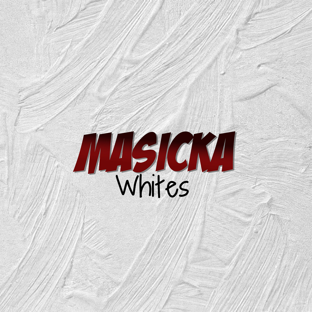 Stream Whites by Masicka | Listen online for free on SoundCloud