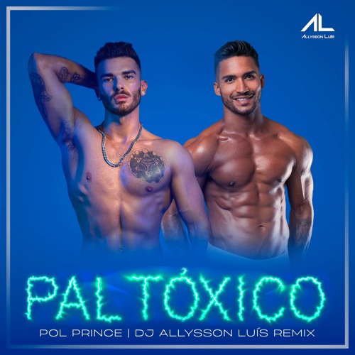 Stream Pol Prince - Pal Toxico - [ Allysson Luis Remix ] by DJ Allysson ...