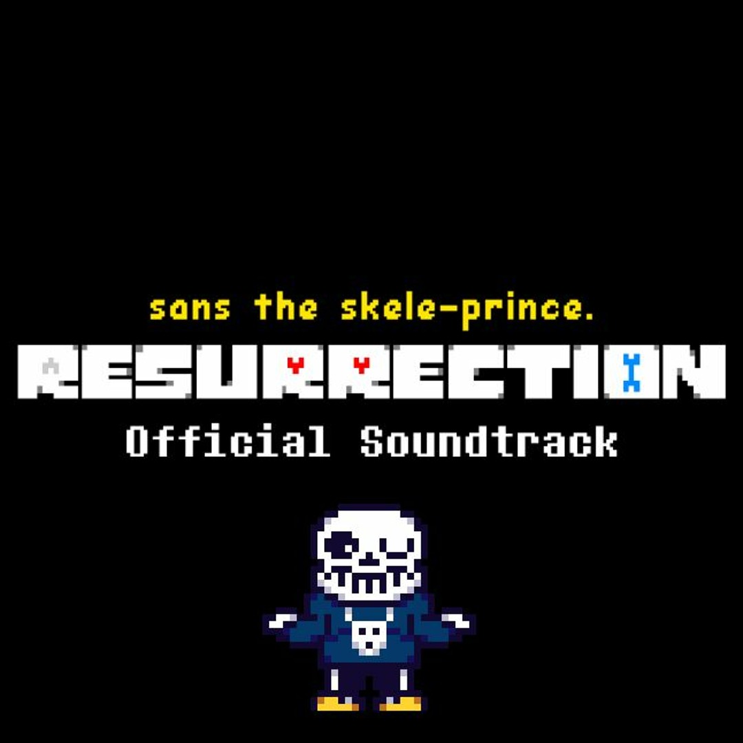 Stream RESURRECTION OST - sans the skele-prince. by RESURRECTION ...