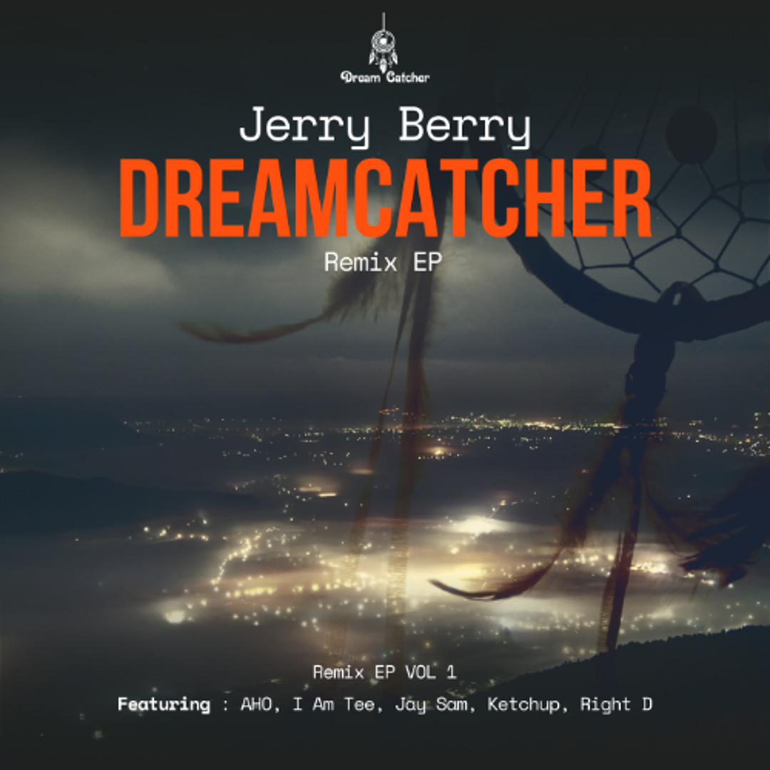Stream JerryBerry | Listen to JERRY BERRY DREAMCATCHER REMIX EP ...