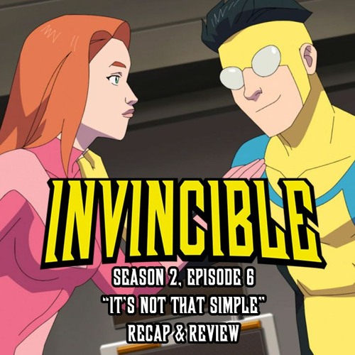 Stream episode Invincible, Season 2, Episode 6 "It's Not That Simple ...