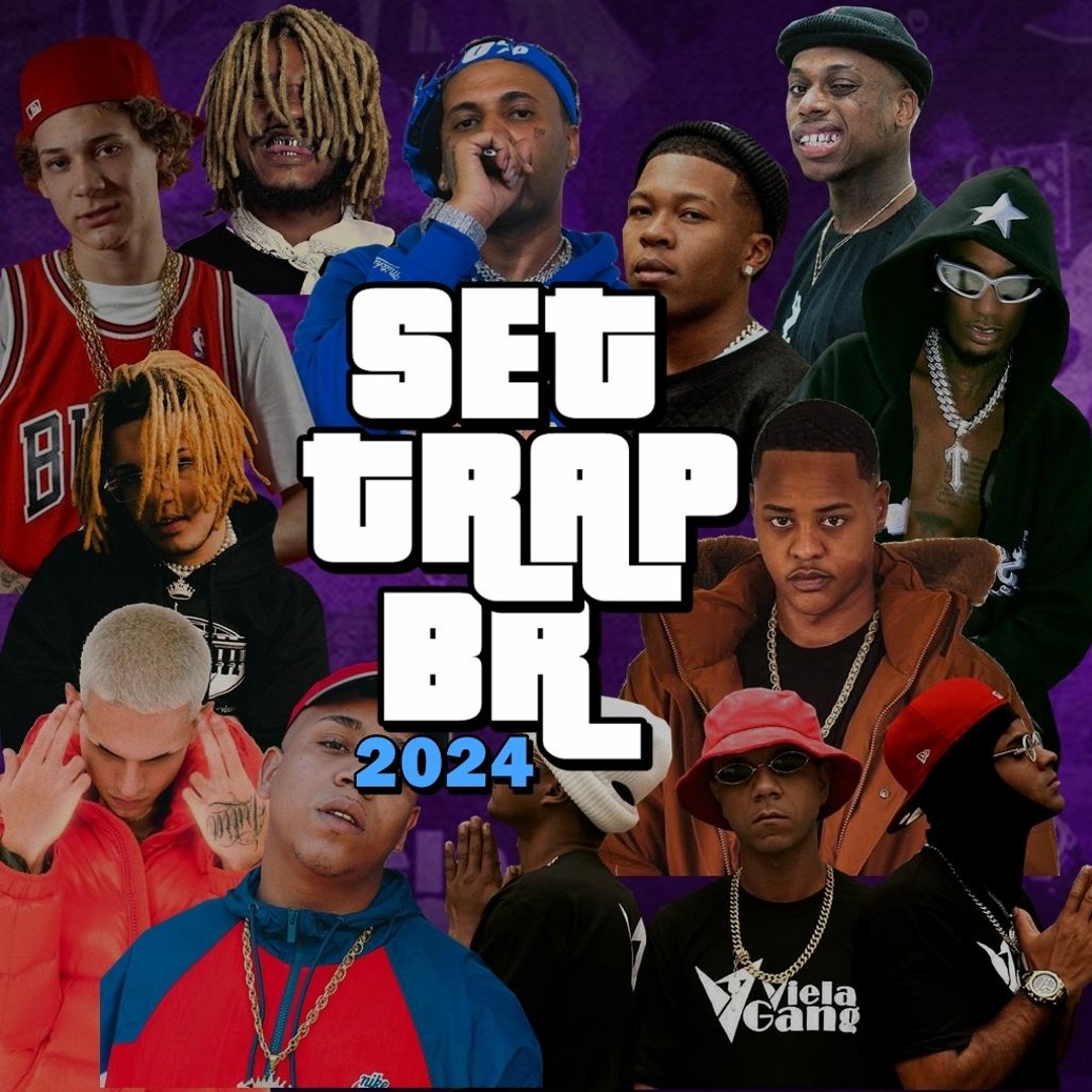 Stream SET TRAP BR 2024 - OS MELHORES LANÇAMENTOS by TRAP NACIONAL ...
