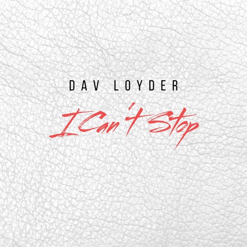 Stream I Can't Stop (Extended Mix) by Dav Loyder | Listen online for ...