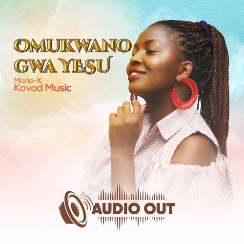 Stream Omukwano Gwa Yesu - Maria by Maria K | Listen online for free on ...