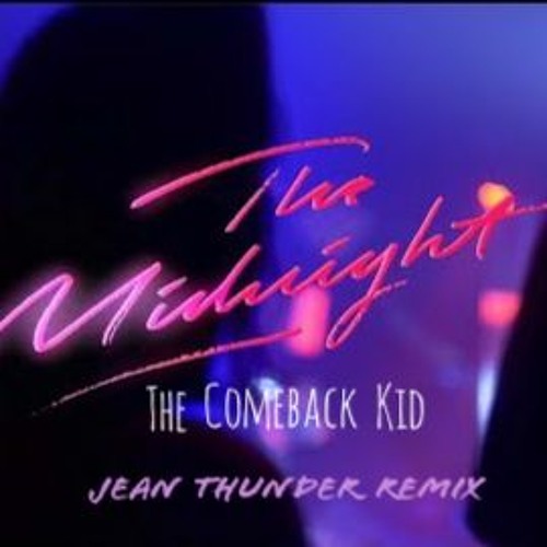 Stream The Comeback Kid by The Midnight (The Jean Thunder remix) by ...