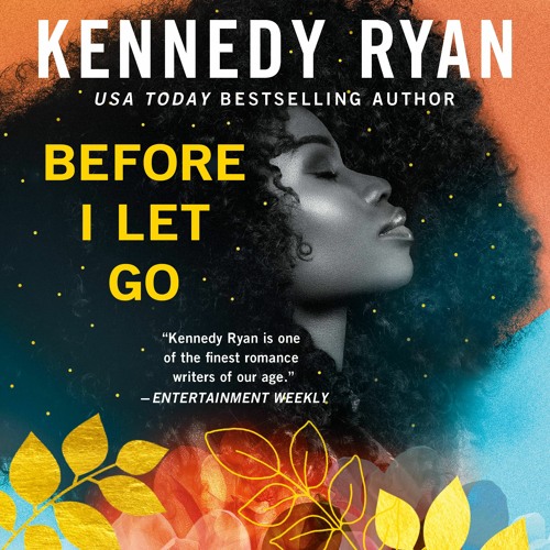 Stream Before I Let Go by Kennedy Ryan Read by Wesleigh Siobhan and ...