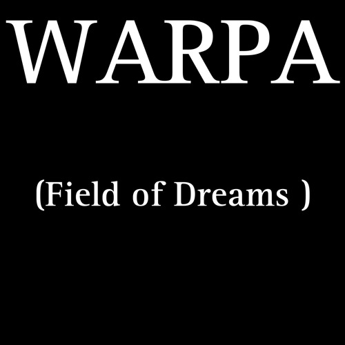 Stream Warpa - Field of dreams (full) by benrhodess | Listen online for ...