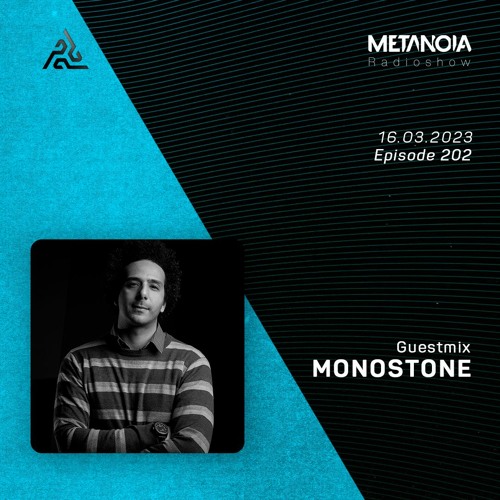 Monostone - Metanoia Radioshow Exclusive Guest Mix 2023-03-16