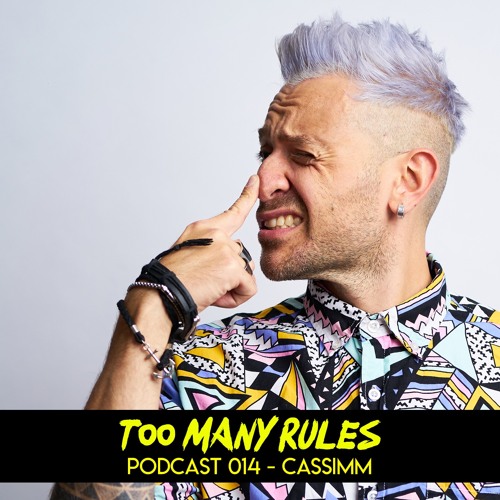 Stream Too Many Rules Podcast 014 - CASSIMM by Too Many Rules | Listen ...