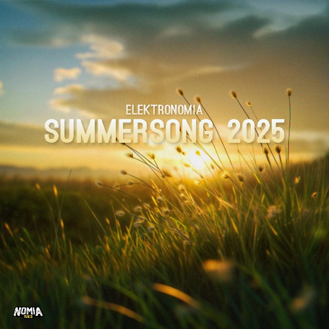 Stream Elektronomia - Summersong 2025 [NomiaTunes Release] by ...