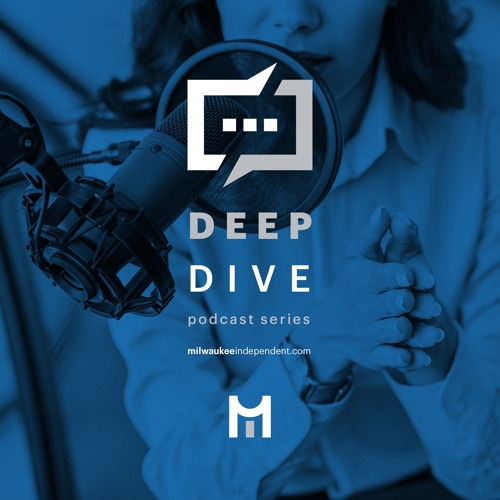 Stream episode Podcast: Deep Dive - Episode 111124 by Milwaukee ...