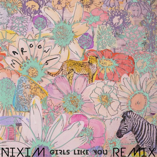 Stream Maroon 5 - Girls Like You (Nixim Remix) by Nixim | Listen online ...