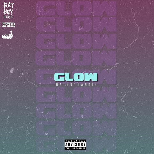 Stream Glow by Bat Boy Bankie | Listen online for free on SoundCloud