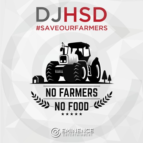Stream #SAVEOURFARMERS by DJ HSD | Listen online for free on SoundCloud