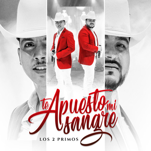 Stream Te Apuesto Mi Sangre by Los 2 Primos | Listen online for free on SoundCloud