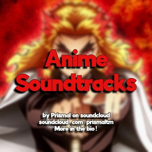 Stream PrismalMusic | Listen to 『Anime Soundtracks 』 playlist online ...