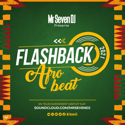 Stream Flashback - Afro Ivoir Mix 2021 vol.1 by Mr Seven DJ | Listen ...
