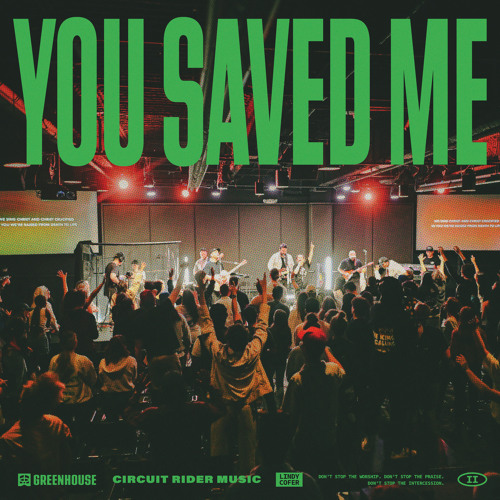 Stream You Saved Me (Live) by GREENHOUSE Prayer Room | Listen online ... Stream You Saved Me (Live) by GREENHOUSE Prayer Room | Listen online ...