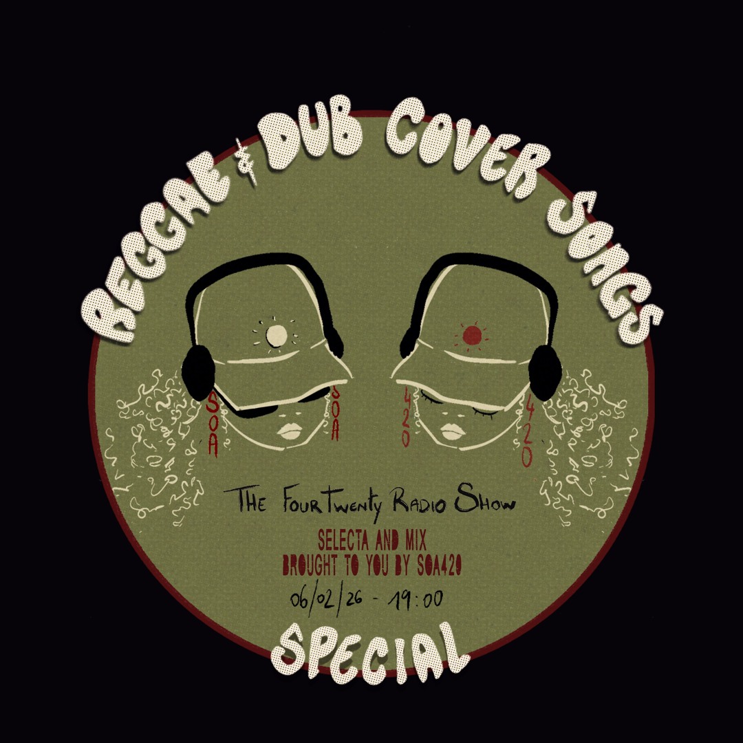 Stream Soa420 : Reggae & Dub Cover Songs - 06 Février 2026 by Rinse ...