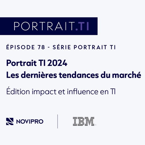 Stream episode Portrait TI 2024 : Impact et influence des TI by NOVIPRO ...