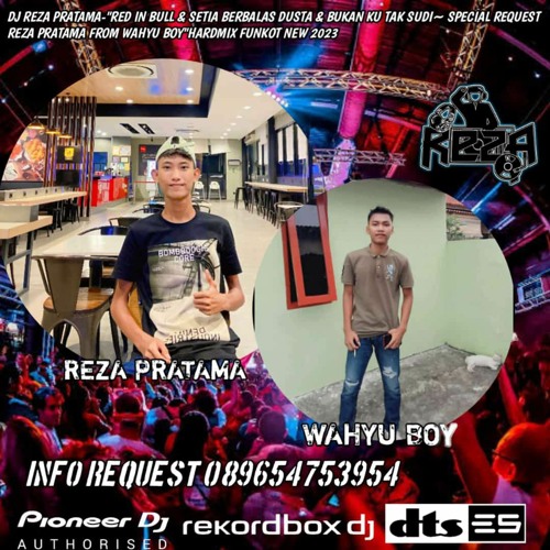 Stream DJ REZA PRATAMA~"RED IN BULL & SETIA BERBALAS DUSTA~SPECIAL ...