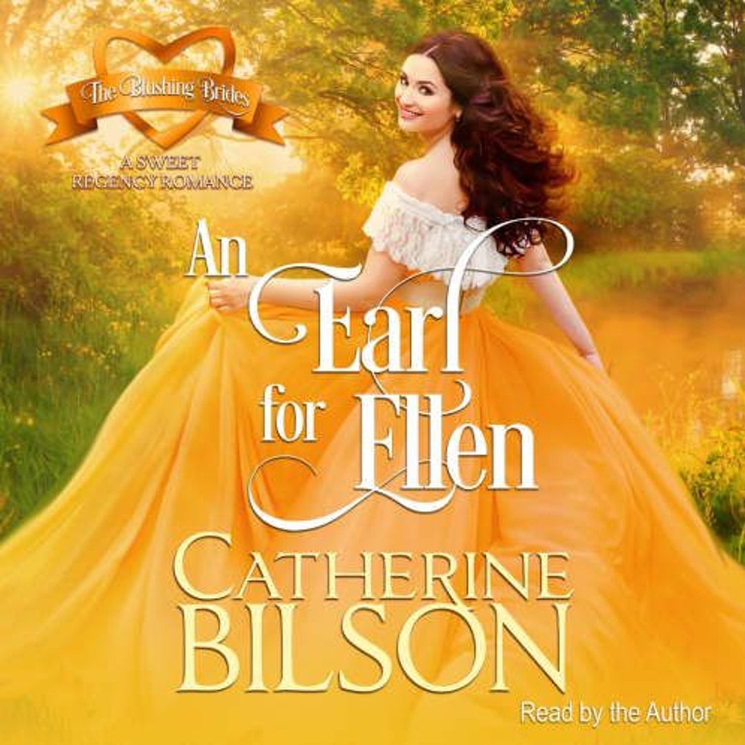Stream An Earl for Ellen Full chapter sample from Catherine Bilson ...
