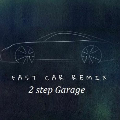 Stream Fast Car ( 2 Step Garage Mix ) by Brooksie | Listen online for ...