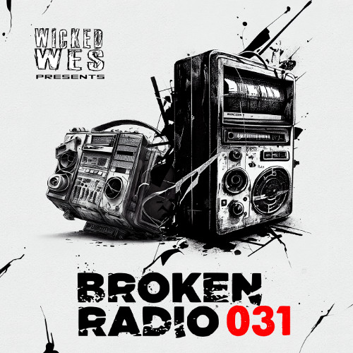 Stream Wicked Wes - Broken Radio 031 by WICKED WES | Listen online for ...
