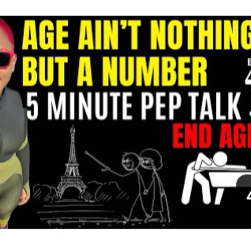 Stream Age Aint Nothing But A Number 5 Minute Motivational Speech
