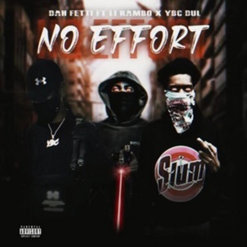 Stream Dah fetti x Li rambo x Ybc dul - No effort by . | Listen online ...